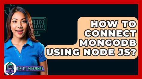 How To Connect Mongodb Using Node Js Next Lvl Programming Youtube
