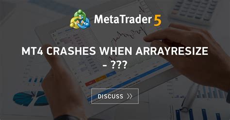 Mt4 Crashes When Arrayresize Mt4 Mql4 And Metatrader 4 Mql4 Programming Forum