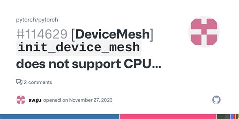 Devicemesh `initdevicemesh` Does Not Support Cpu Only · Issue