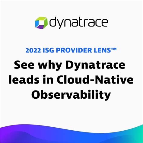 Dynatrace On Linkedin Dynatrace Named A Leader In The Cloud Native Observability Solutions…