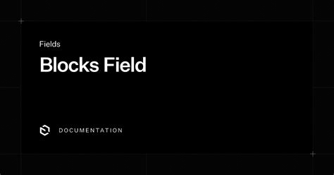 Blocks Field Documentation Payload