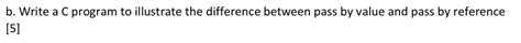 Solved B Write A C Program To Illustrate The Difference
