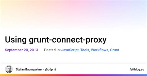 Using Grunt Connect Proxy