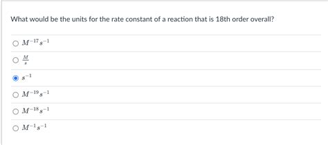 Solved What Would Be The Units For The Rate Constant Of A Chegg Com
