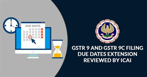 GSTR And GSTR C Filing Due Dates Extension Reviewed By ICAI
