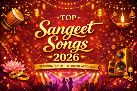 Top Sangeet Songs 2026 Trending Wedding Playlist India