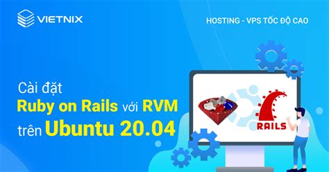 Hướng Dẫn Cài đặt Ruby On Rails Với Rvm Trên Ubuntu 2004