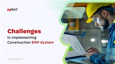 Key Challenges In Implementing A Construction Erp System