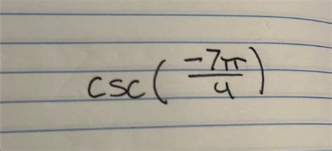 Solved csc 7π4 Chegg com
