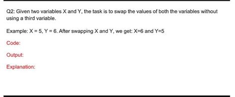 Solved Q Given Two Variables X And Y The Task Is To Swap Chegg Com