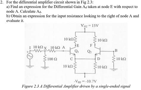Solved For The Differential Amplifier Circuit Shown In Chegg Com