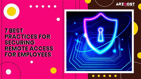 7 Best Practices For Securing Remote Access For Employees