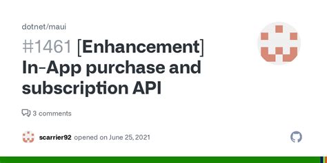 Enhancement In App Purchase And Subscription Api · Issue 1461 · Dotnetmaui · Github