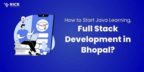 How To Start Java Learning Full Stack Development In Bhopal By