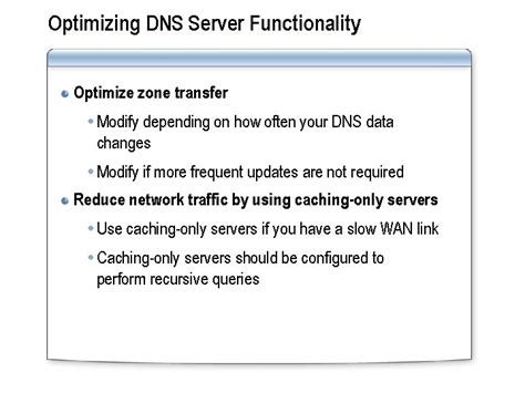 Module 6 Optimizing And Troubleshooting Dns Overview Optimizing