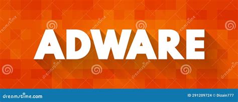 Adware Unwanted Software Designed To Throw Advertisements Up On Your Screen Text Concept