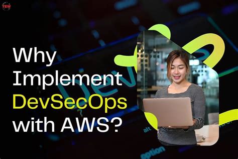 Why Implement Devsecops With Aws The Enterprise World Posted On The Topic Linkedin