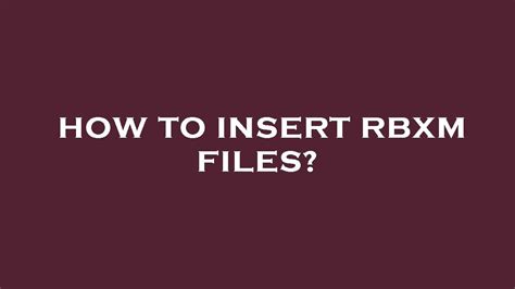 How To Insert Rbxm Files YouTube