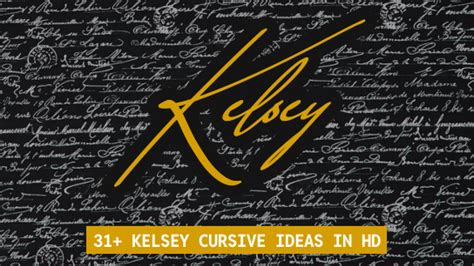 Kelsey In Cursive ⚡ 100 Signature Ideas 2026