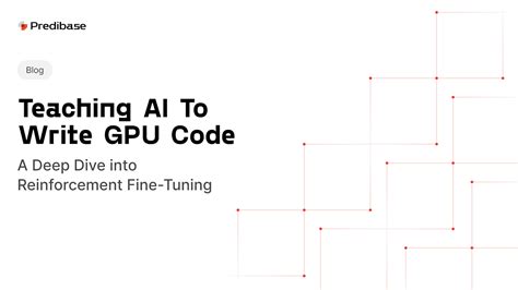 Train Ai To Write Gpu Code Via Reinforcement Fine Tuning