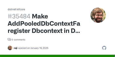 Make Addpooleddbcontextfactory Register Dbcontext In Di As Well As The Factory · Issue 35484