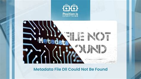 Metadata File Dll Could Not Be Found 3 Quick Solutions Position Is
