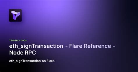 Ethsigntransaction Flare Reference Node Rpc Tenderly Documentation
