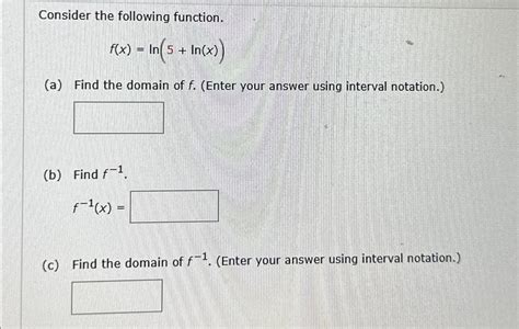 Solved Consider The Following Function F X Ln Ln X A Chegg Com