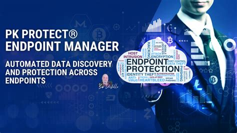 Pk Protect® Endpoint Manager Automated Data Discovery And Protection Across Endpoints