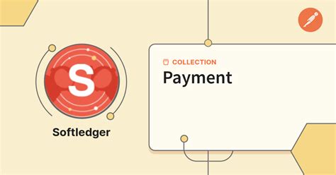 Payment Softledger Apis Public Postman Api Network