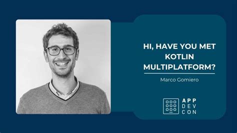 Hi Have You Met Kotlin Multiplatform Appdevcon Conference Appdevcon