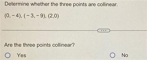 Answered Determine Whether The Three Points Are Collinear 0 4 3 9 2 0 Kunduz