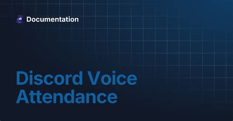 Discord Voice Attendance Documentation