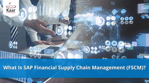 What Is Sap Financial Supply Chain Management Fscm By Kaartech Medium