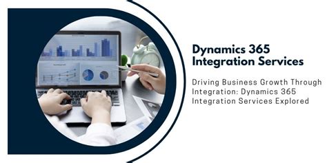 Driving Business Growth Through Integration Dynamics 365 Integration