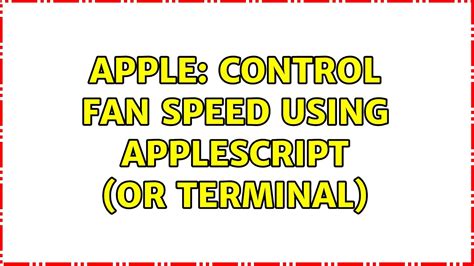 Apple Control Fan Speed Using Applescript Or Terminal Youtube