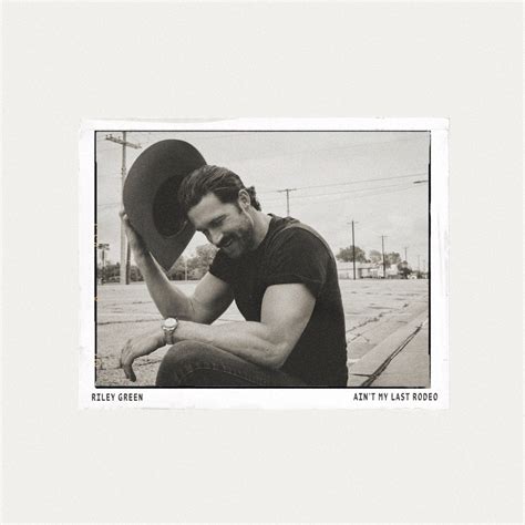 ‎aint My Last Rodeo Album By Riley Green Apple Music
