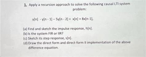 Solved 1 Apply A Recursion Approach To Solve The Following