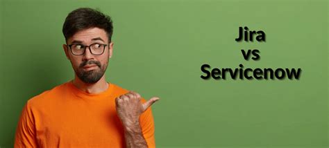 jira vs servicenow compared 2023 31west