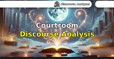 Courtroom Discourse Analysis Interactive Article Discourse Analyzer Ai Toolkit