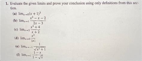 Solved Evaluate The Given Limits And Prove Your Chegg
