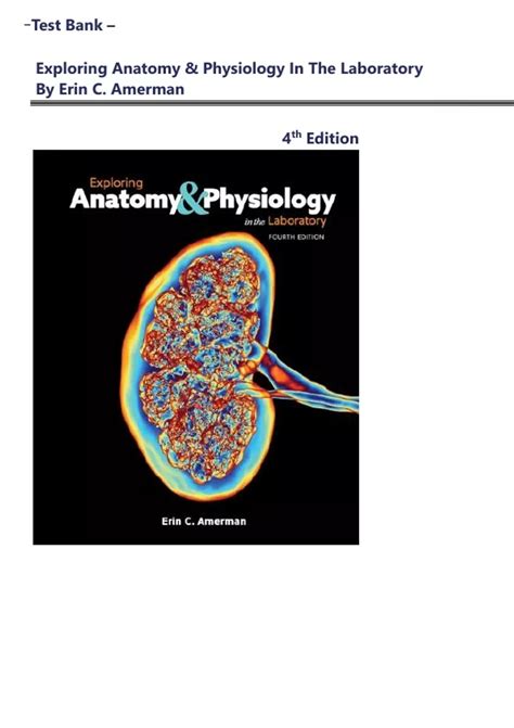 Test Bank Exploring Anatomy And Physiology In The Laboratory 4th Edition By Erin C Amerman All