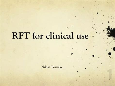 Ppt Rft For Clinical Use Powerpoint Presentation Free Download Id