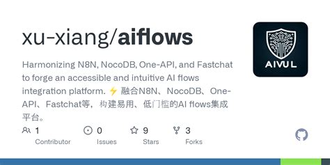 Github Xu Xiang Aiflows Harmonizing N N Nocodb One Api And Fastchat To Forge An Accessible