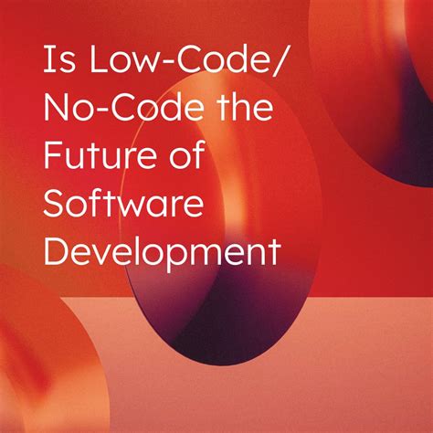 Lowcode Nocode Innovation Softwaredevelopment Accepted