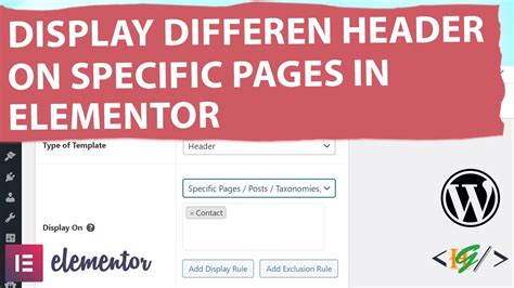 how to display different header to different specific pages using elementor header and footer
