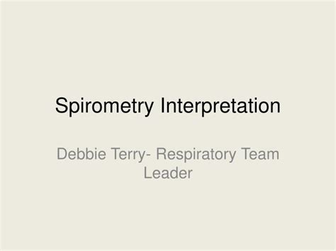 Ppt Spirometry Interpretation Powerpoint Presentation Free Download