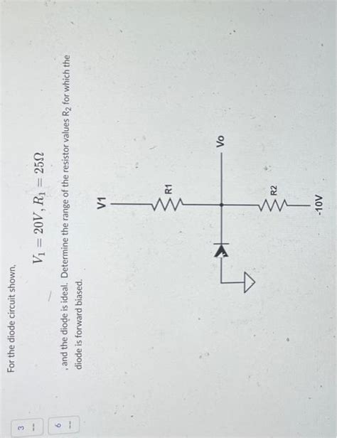Solved For The Diode Circuit Shown V1 20 V R1 25Ω And The