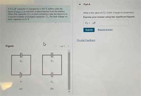 Solved A 8 5 μf Capacitor Is Charged By A 165 V Battery See