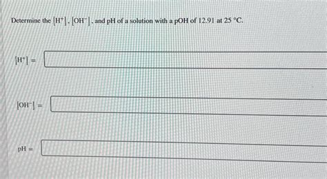 Determine The H OH And PH Of A Solution With A Chegg Com